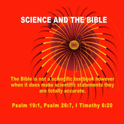 SCIENCE AND THE BIBLE | PPT