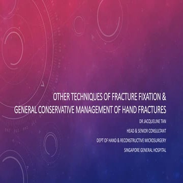 Other techniques in hand fracture treatment | PPTX