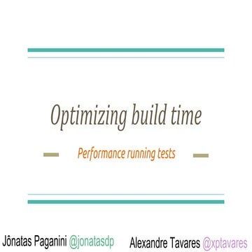 Otimizando tempo de build: performance da suíte de testes | PDF