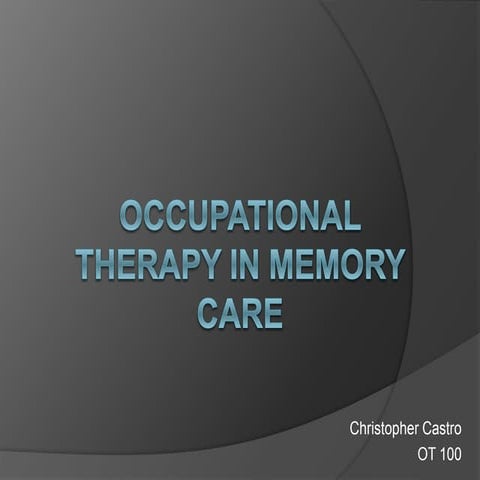 OT in Memory Care | PPT