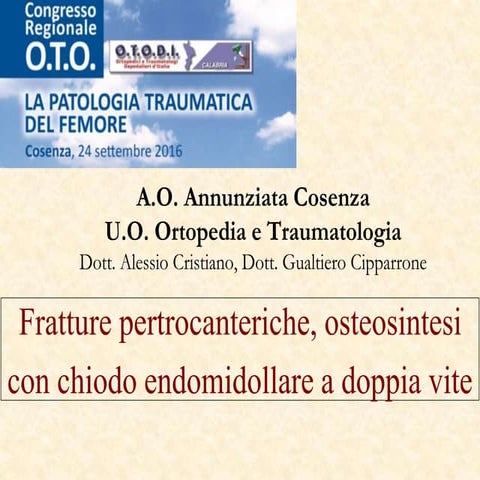 Femural fractures OTO Cosenza 2016 | PPTX | Bone and Joint Conditions ...