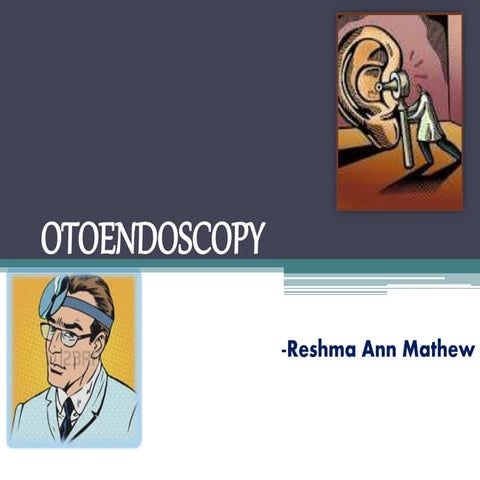 Otoendoscopy - Types, Uses, Procedures performed, Advantages and ...