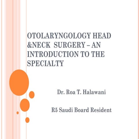 Otolaryngology head &neck surgery – an introduction | PPT