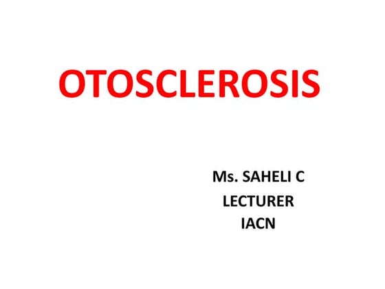 Otosclerosis by Dr. Rajesh Mishra | PPT