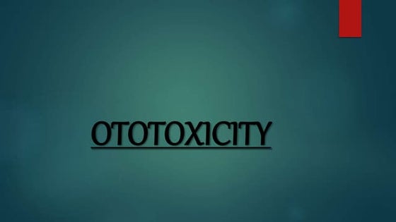 Ototoxicity | PPT