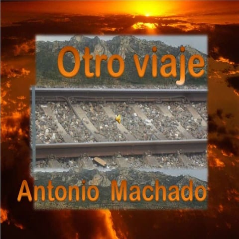 Otro viaje .Antonio Machado | PPTX