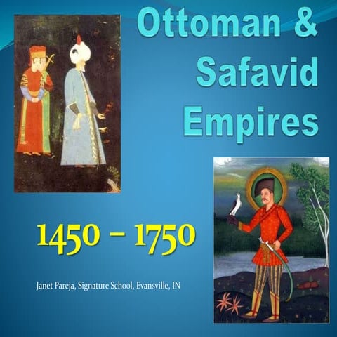 Ottoman (& safavid) empire 1450 1750 | PPTX