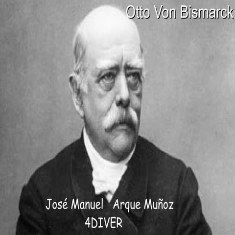 Otto Von Bismarck | PPT