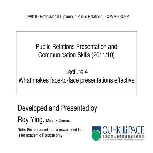 Ouhk comm6005 lecture 4 what makes face-to-face presentations effective ...