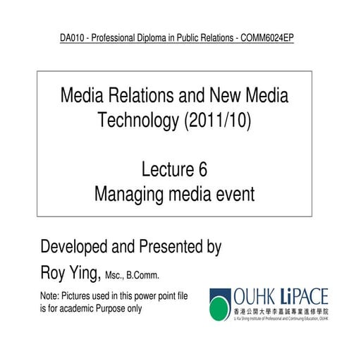 OUHK COMM6024 Lecture 6 - Managing media event | PPT