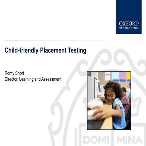 Oup child friendly-placementtesting_eaquals | PDF