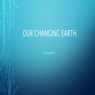 Our changing earth | PPTX