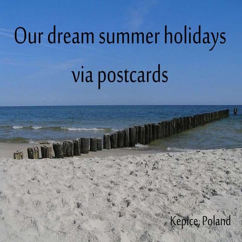 Our dream summer holidays | PPTX