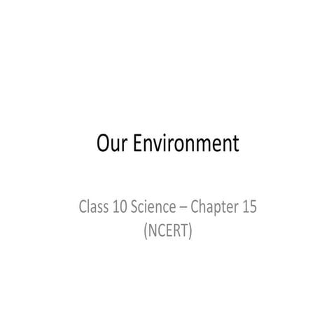 Our_Environment_Class_10.pptxEnvironment includes all living and non ...