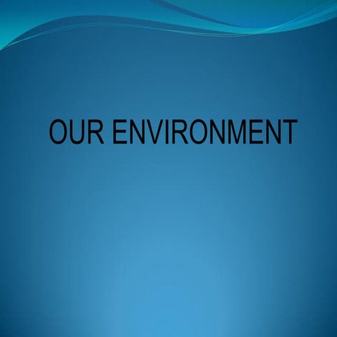 Our environment | PPT