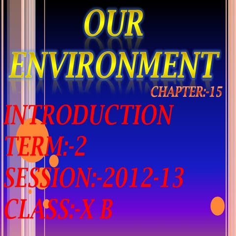 Our Environment Class - 10th | PPTX