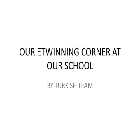 Our etwinning corner at our school | PPTX