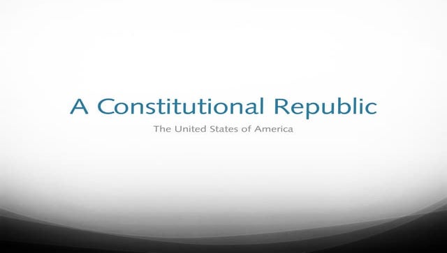 Constitutional Republic Government