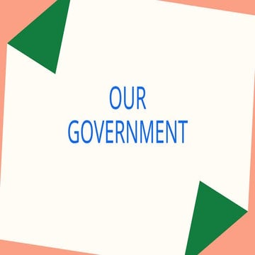 OUR GOVERNMENT-Grade 5 -World around us. | PPTX