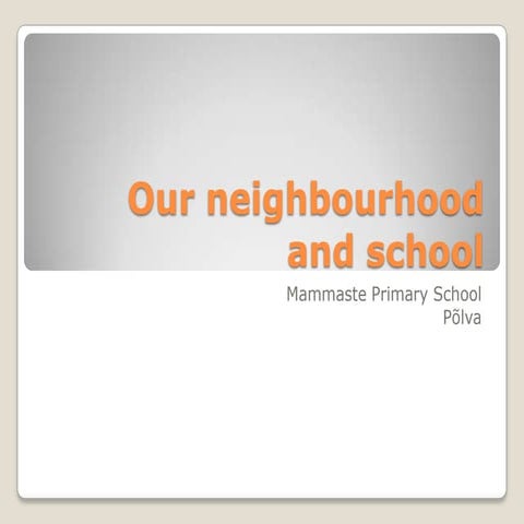 Our neighbourhood | PPTX