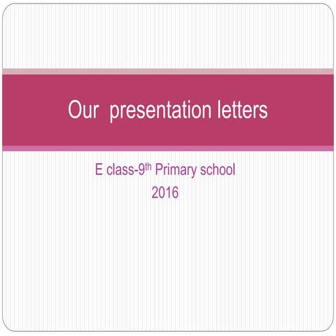 Our presentation letters | PPT