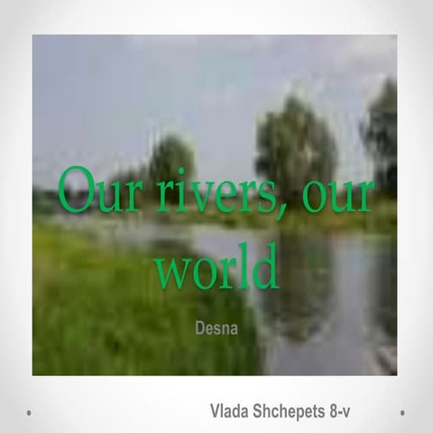 Our rivers, our world | PPT