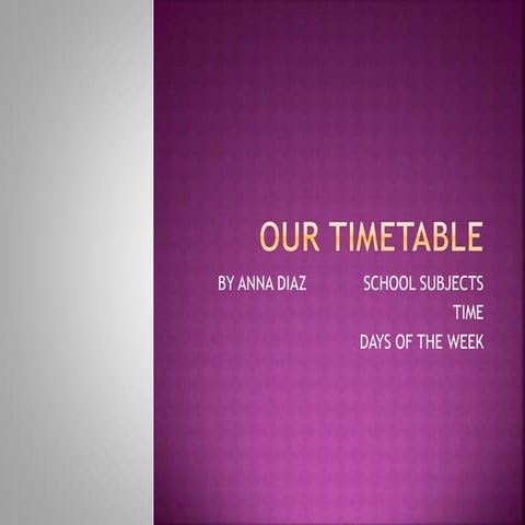 Our timetable by anna | PPT