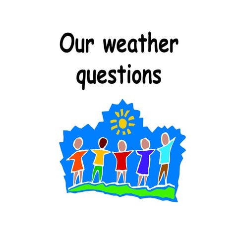 Our weather questions | PPT | Weather | Science