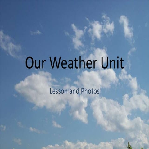 Our Weather Unit Photos | PPT