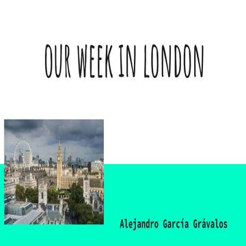 Our week in london | PPTX