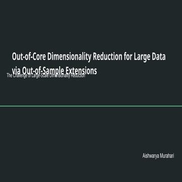 Out Of Core Dimensionality Reduction Pptx