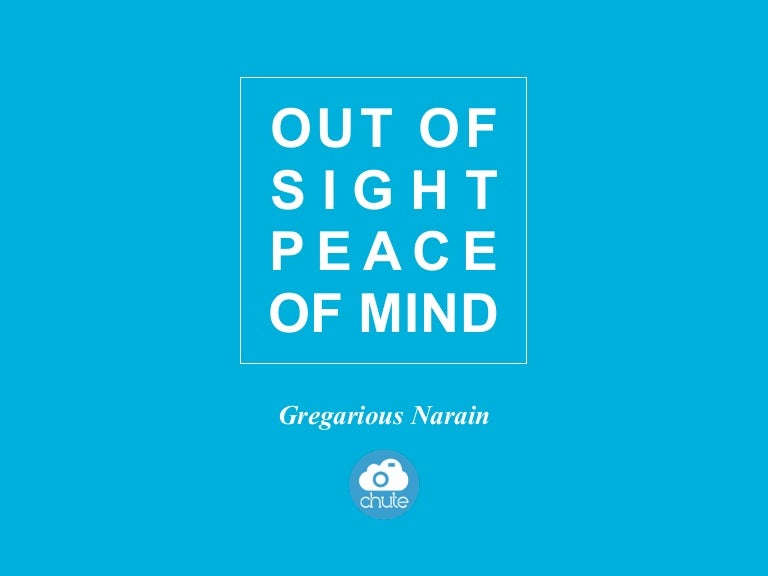 Out Of Sight Peace Of Mind out-of-sight-peace-of-mind