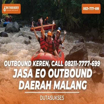 OUTBOUND KEREN!, Call 08211-7777-699 Dutasukses jasa eo outbound daerah Malang.pdf