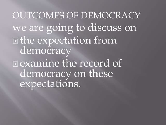 Class 10 Civics Ch 7 - Outcomes of Democracy - PPT (1).pptx