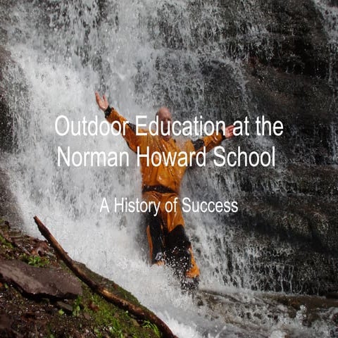 Outdoor Education At The Norman Howard School Presentation 2010 | PPT