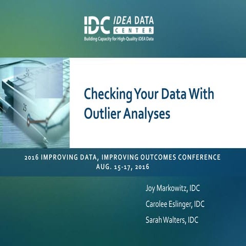 OutlierAnalysisIDIO071216.pptx.otliers is the main | PPT