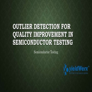 Outlier Detection for Quality Improvement in Semiconductor Testing.pptx
