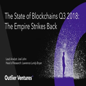 Outlier Ventures State of Blockchain Q3 2018 | PPT