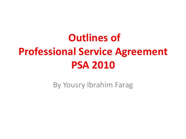 Outlines of professional service agreement PSA 2010