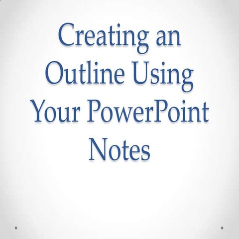 Outline using power point notes | PPT