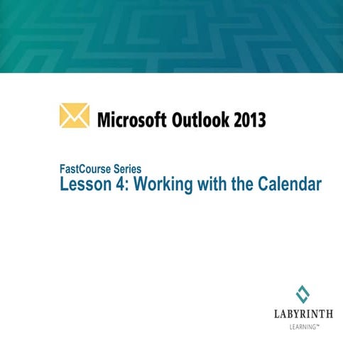 Outlook 2013 Lesson 4 Overview Presentation | PPT