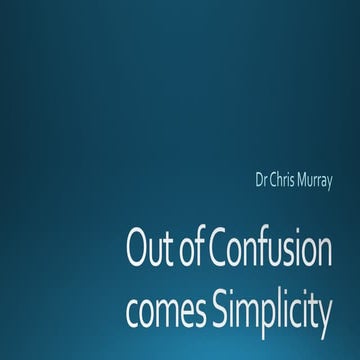 Out of Confusion find Simplicity | PPT