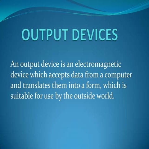 Output devices | PPTX