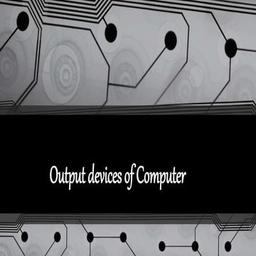 OUTPUT DEVICES OF COMPUTER.pptx