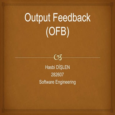 Output feedback (ofb) | PPTX