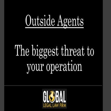 Outside Agents - The Biggest Threat to Your Operation | PPT