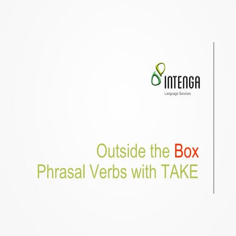 Outside the-box---phrasal-verbs-with-take | PPT