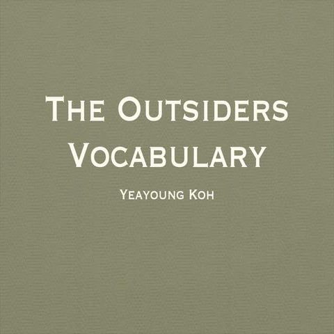 Outsiders Vocabulary | PPT