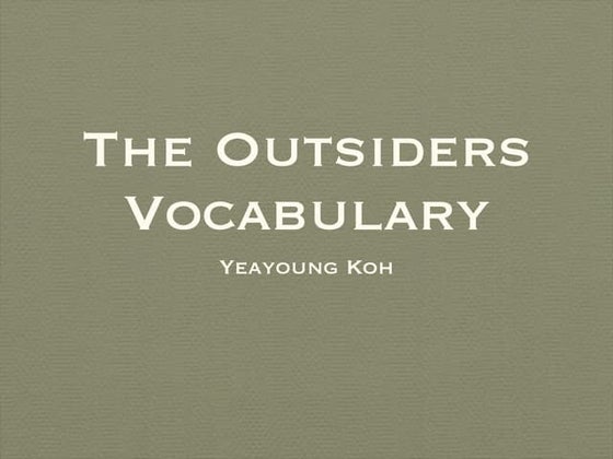 The Outsiders Vocabulary - Chapter 1 | PPTX