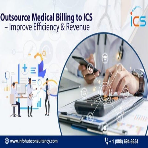 Outsource Medical Billing to ICS – Improve Efficiency & Revenue.pdf